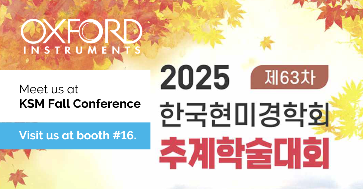 KSM Fall Conference 2025 - Oxford Instruments