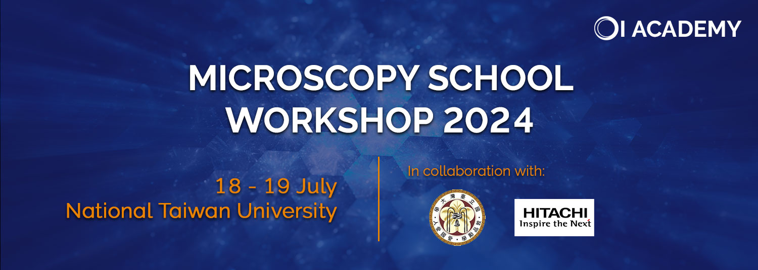 Oi Academy | Microscopy School Workshop 2024 - Oxford Instruments