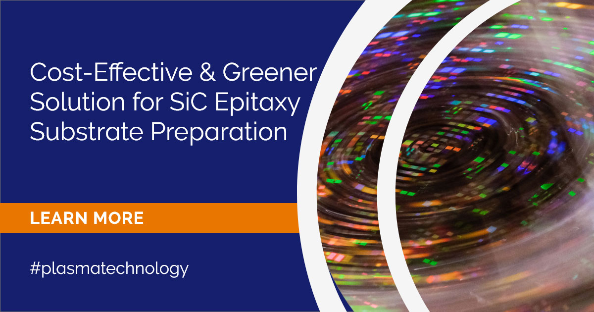 NEW SiC Epitaxy Substrate Prep Solution - Oxford Instruments