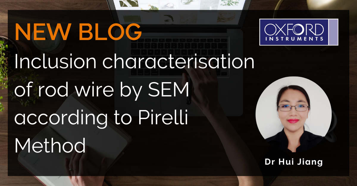 Inclusion characterisation of rod wire by SEM according to Pirelli ...