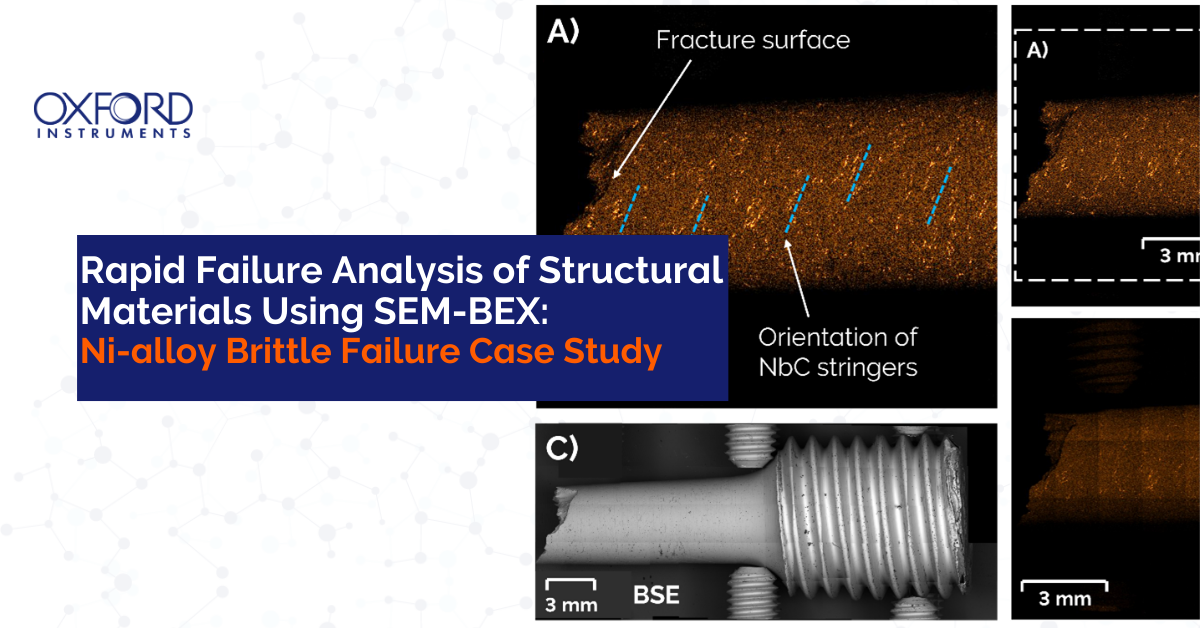 Rapid Failure Analysis of Structural Materials Using SEM-BEX: Ni-alloy ...