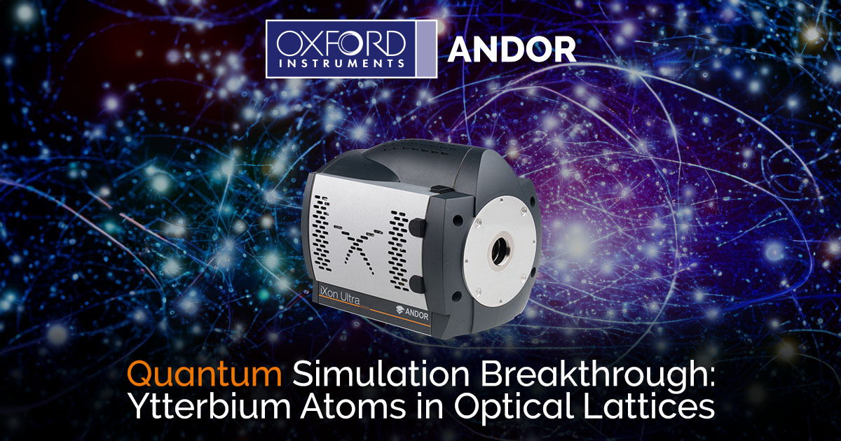 Quantum Simulation: Ytterbium Atoms in Optical Lattices- Oxford Instruments Quantum Simulation: Ytterbium Atoms in Optical Lattices- Oxford Instruments