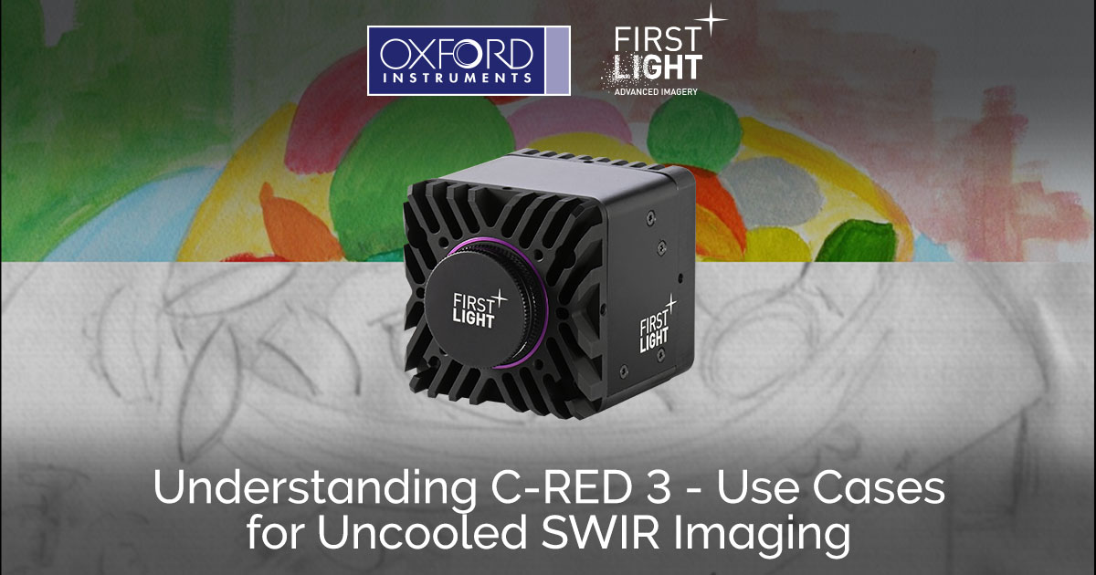 Understanding C-RED 3 - Use Cases for Uncooled SWIR Imaging- Oxford ...
