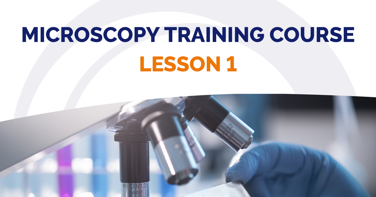 The History of Microscopy – Lesson 1- Oxford Instruments