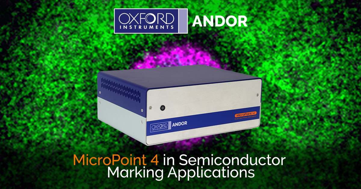 Micropoint 4 in Semiconductor Marking Applications- Oxford Instruments