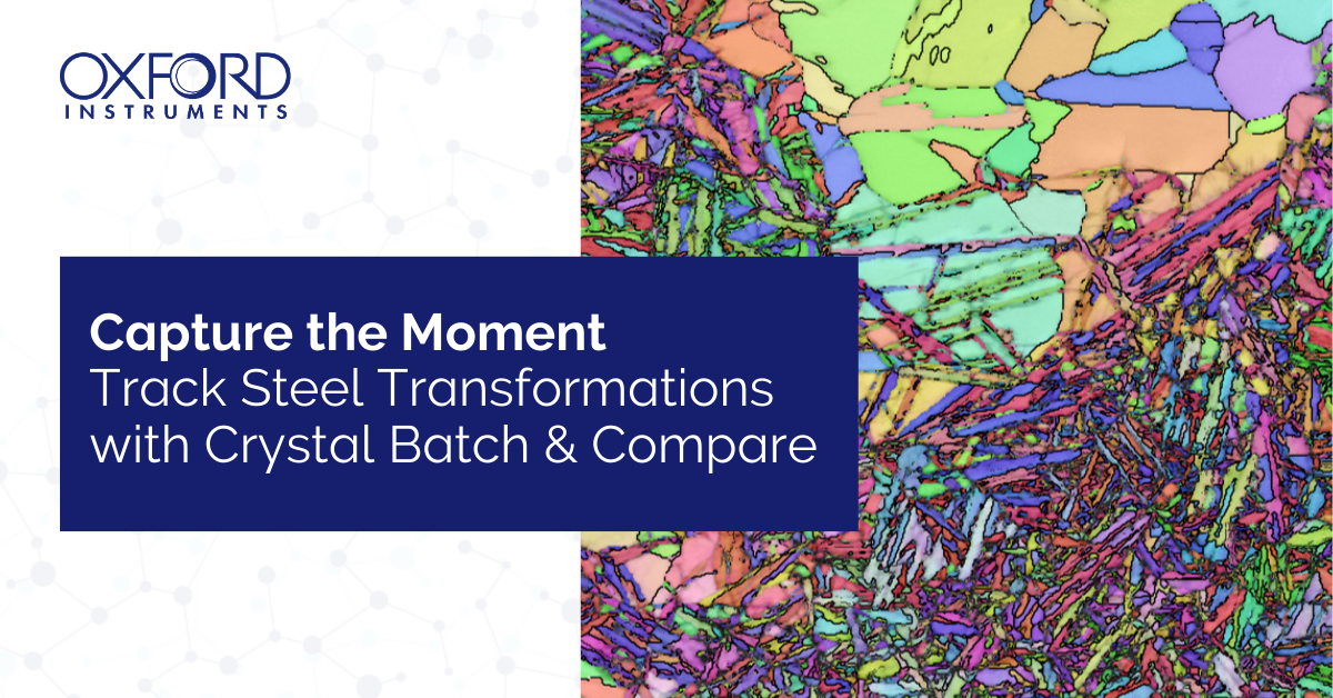 Capture the Moment – Track Steel Transformations with Crystal Batch ...