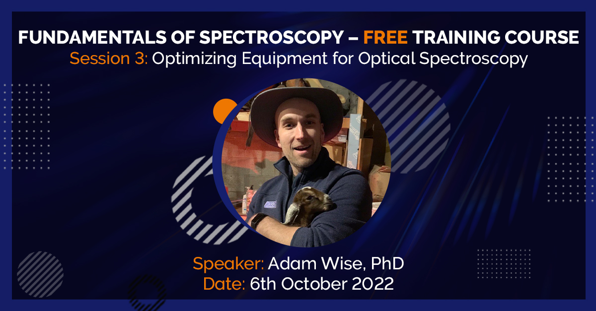 Session 3: Optimizing Equipment for Optical Spectroscopy- Oxford ...