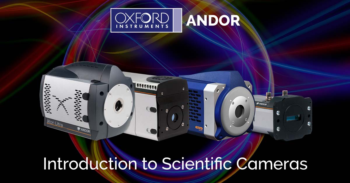 What is a Scientific Camera- Oxford Instruments
